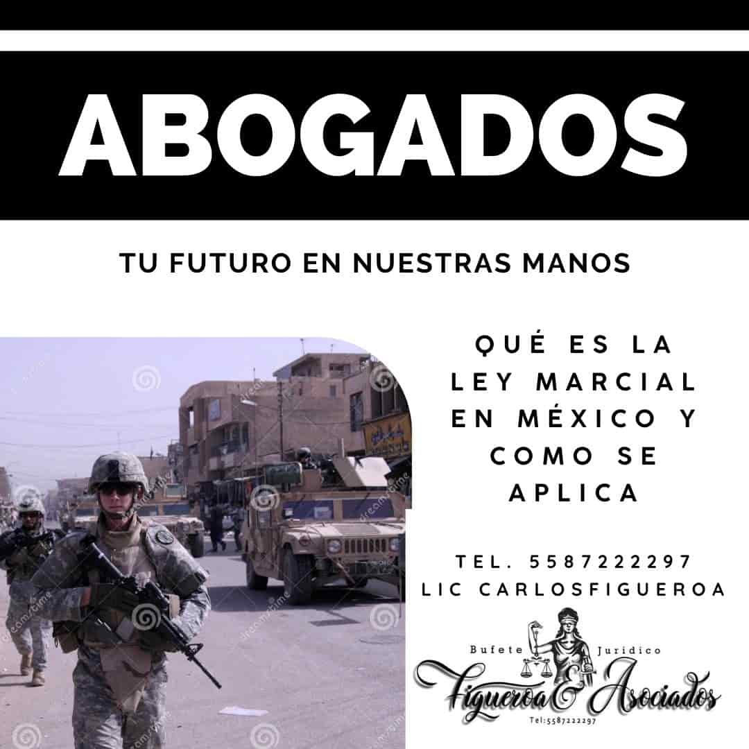 Qué Es La Ley Marcial En México Y Como Se Aplica
